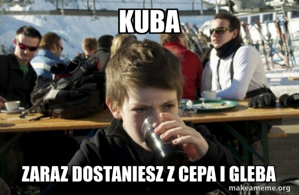 Kuba Zaraz dostaniesz z cepa i gleba - Lazy Elementary Student Meme ...