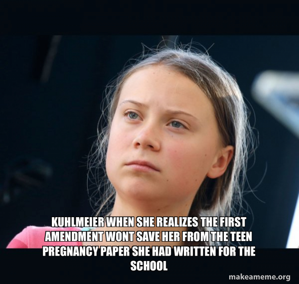 Kuhlmeier when she realizes the first amendment wont save her from the ...