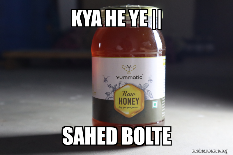 kya he ye || sahed bolte - kya bat hai Meme Generator