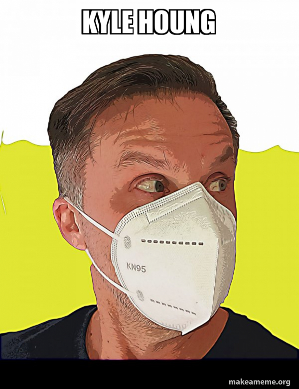kyle houng - Face Masks Meme Generator