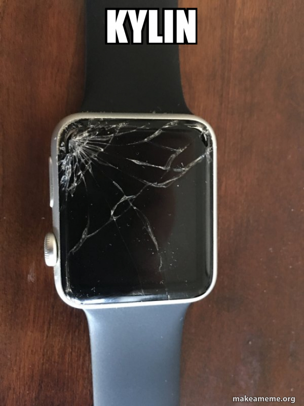 Kylin - Broken Apple Watch Meme Generator