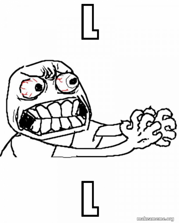 L L - Angry Meme Generator