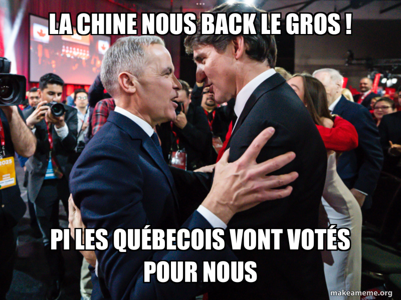 La chine nous back le gros ! Pi les québecois vont votés pour nous Meme ...