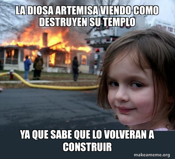 la diosa Artemisa viendo como destruyen su templo ya que sabe que lo ...