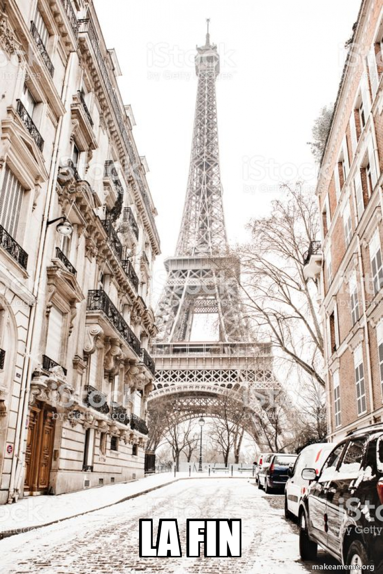 la fin Meme Generator