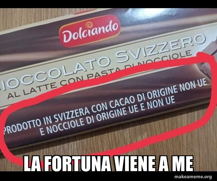 La fortuna viene a me Meme Generator