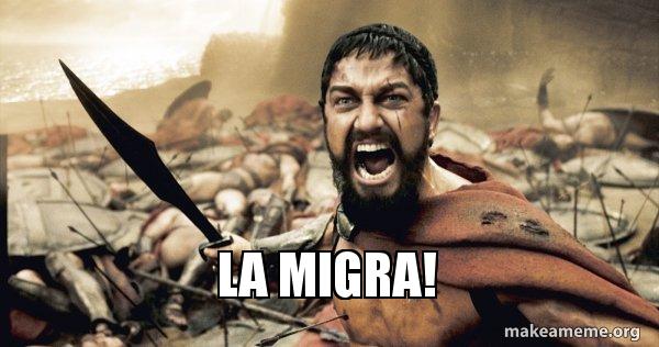 La Migra The 300 Meme Generator 8099