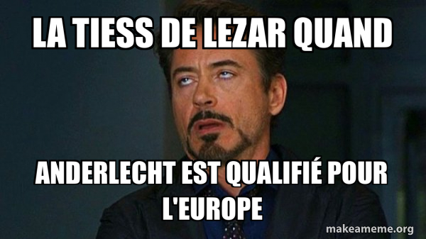 la tiess de lezar quand anderlecht est qualifié pour L'europe - Tony ...