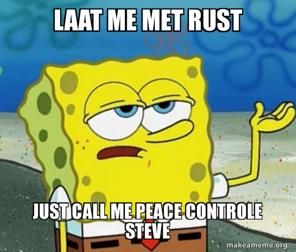 laat me met rust just call me peace controle steve - Tough SpongeBob ...