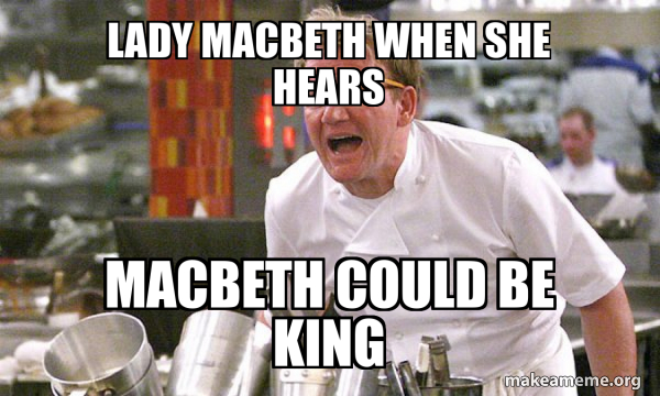 Lady Macbeth when she hears Macbeth could be king - Gordon Ramsay Hell ...