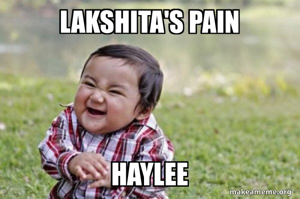 Lakshita's Pain Haylee - Evil, scheming toddler Meme Generator