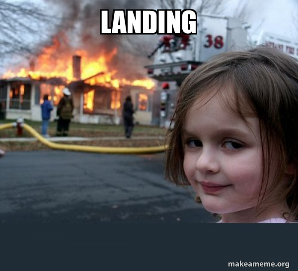 Landing - Disaster Girl Meme Generator