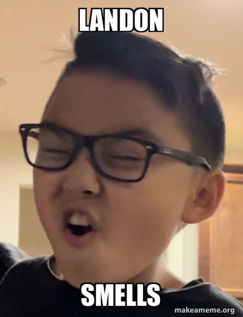 Landon Smells Meme Generator