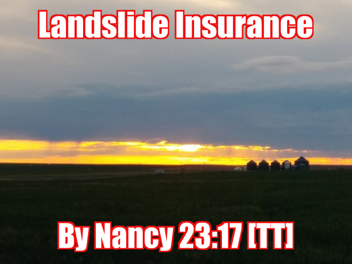 Landslide Insurance By Nancy 23:17 [TT] - Landslide Insurance By Nancy ...