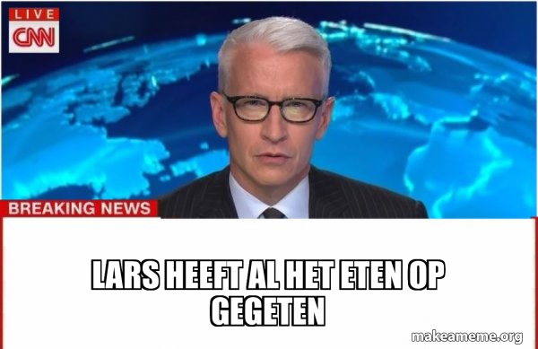 lars heeft al het eten op gegeten - Fake Headline Meme Generator