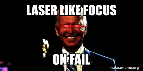 laser like focus on fail - Dark Brandon Meme Generator