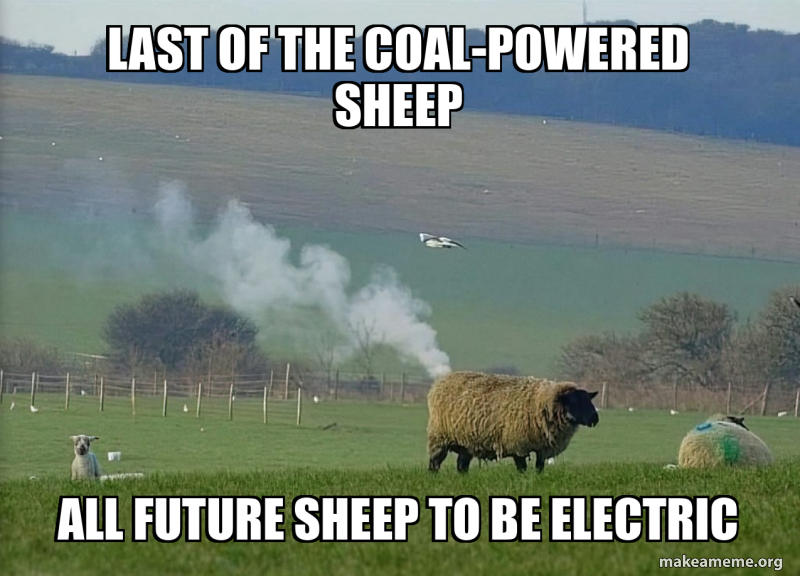 LAST of the COAL-POWERED SHEEP ALL FUTURE SHEEP TO BE ELECTRIC ...