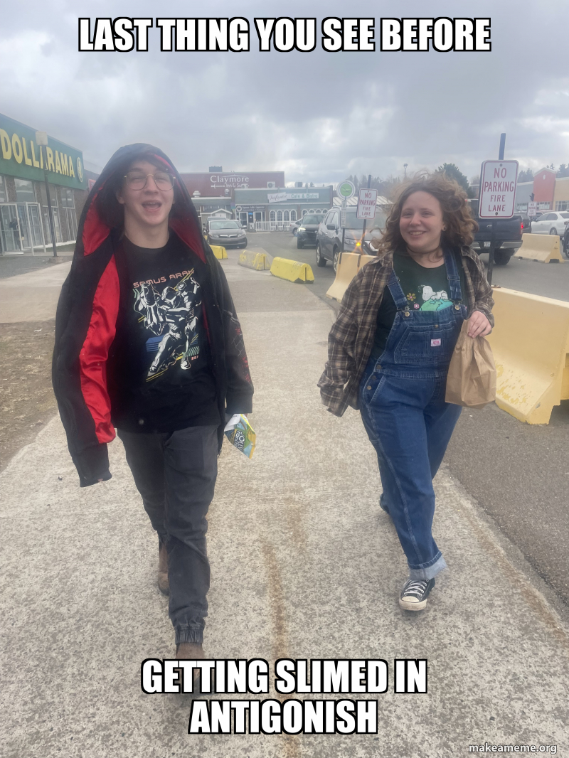 Last thing you see before getting slimed in antigonish Meme Generator