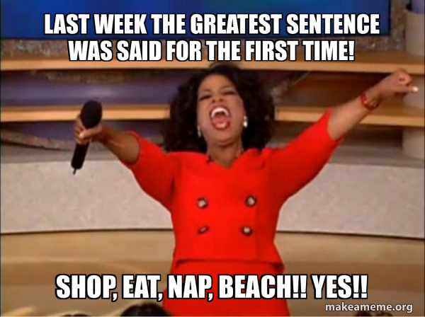 Last week the greatest sentence was said for the first time! Shop, eat ...