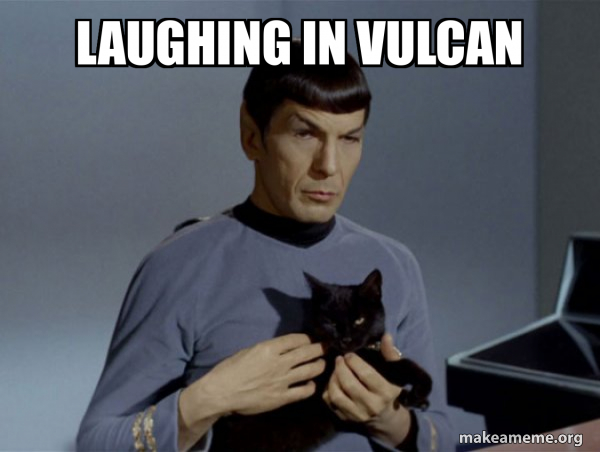 Laughing in Vulcan - Spock and Cat Meme Meme Generator