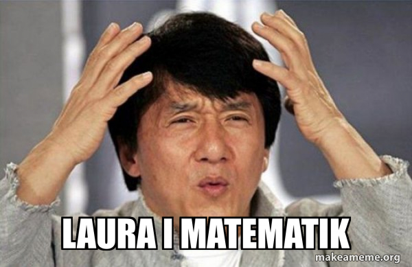 Laura i matematik - Jackie Chan Why? Meme Generator