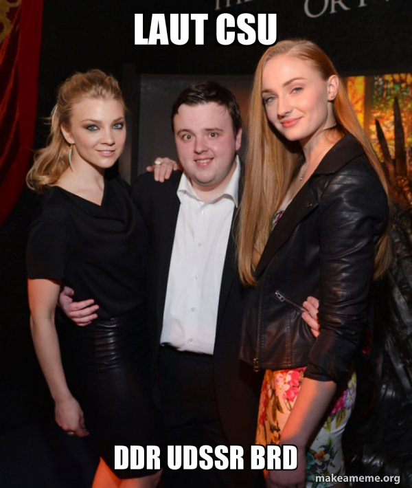 laut CSU DDR UdssR BRD - Good Luck John Meme Generator