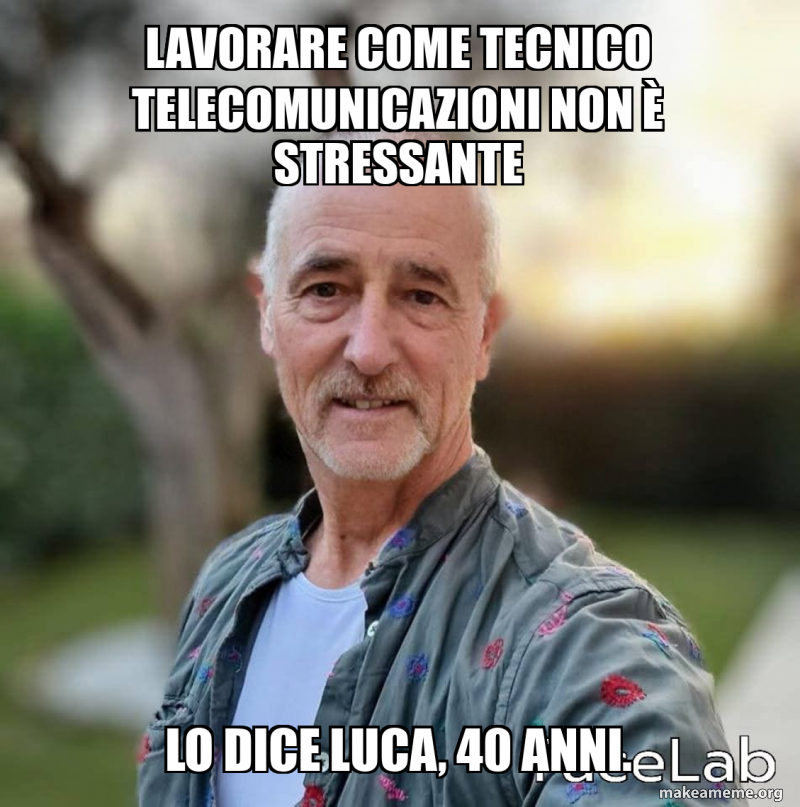 lavorare come tecnico telecomunicazioni non è stressante lo dice luca ...
