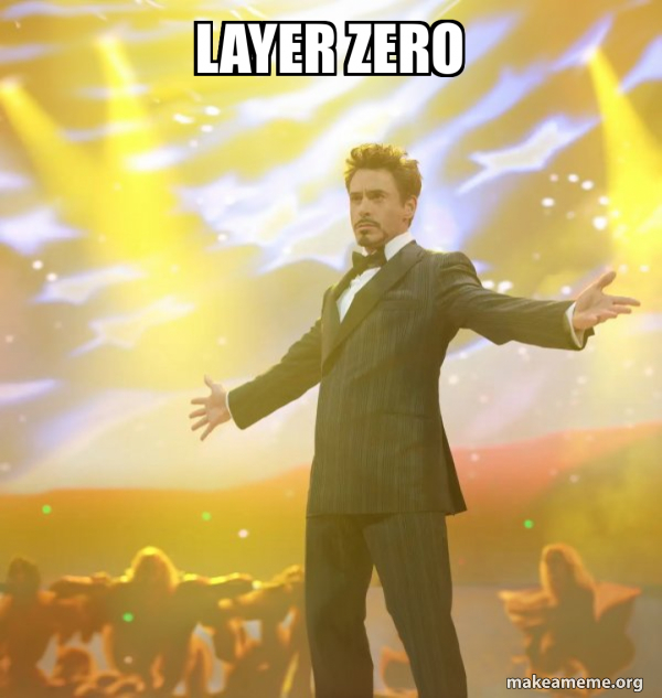 Layer Zero - Tony Stark Success Meme Generator
