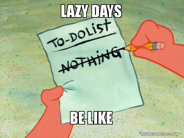 Lazy Days Memes National Lazy Day 2020 – Latest News Information