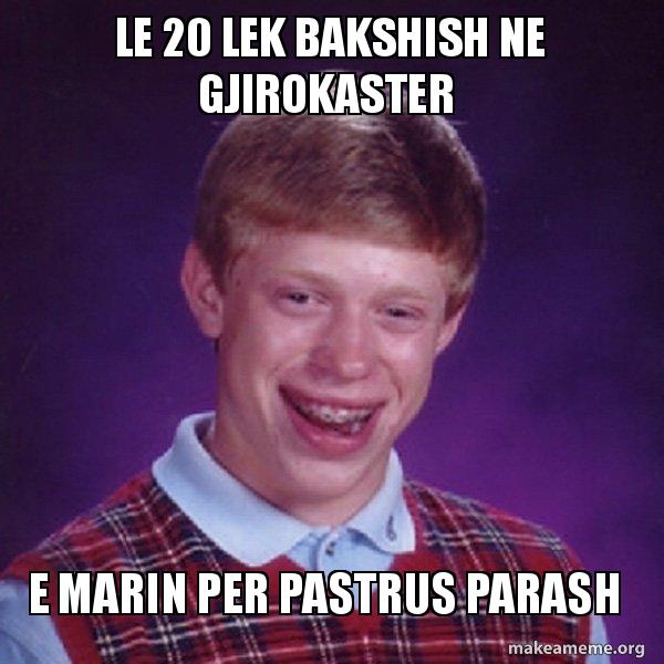 Le 20 lek bakshish ne gjirokaster E marin per pastrus parash - Bad Luck ...