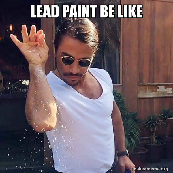 Lead paint be like - SaltBae or Salt Bae Meme Generator