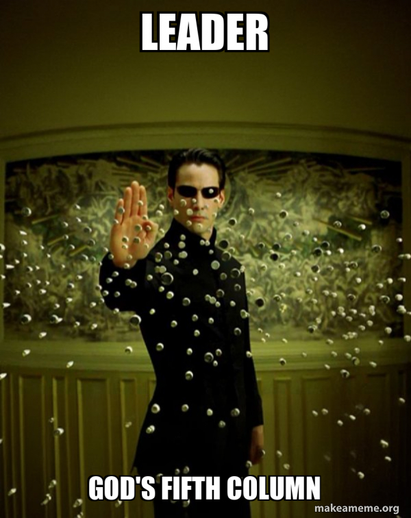leader god's fifth column - Neo Stopping Bullets Meme Generator