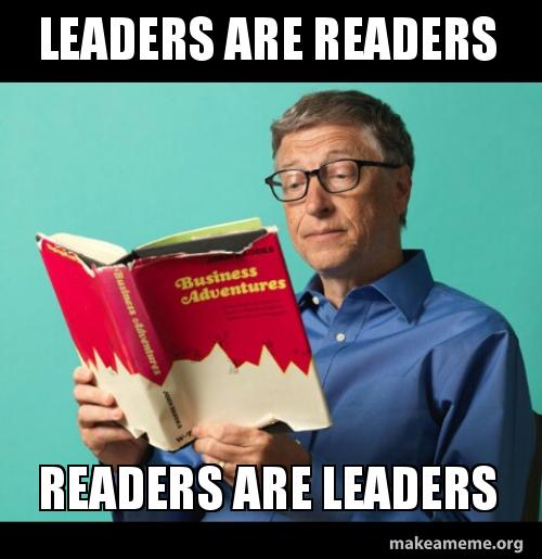 Leaders are readers Readers are leaders Meme Generator