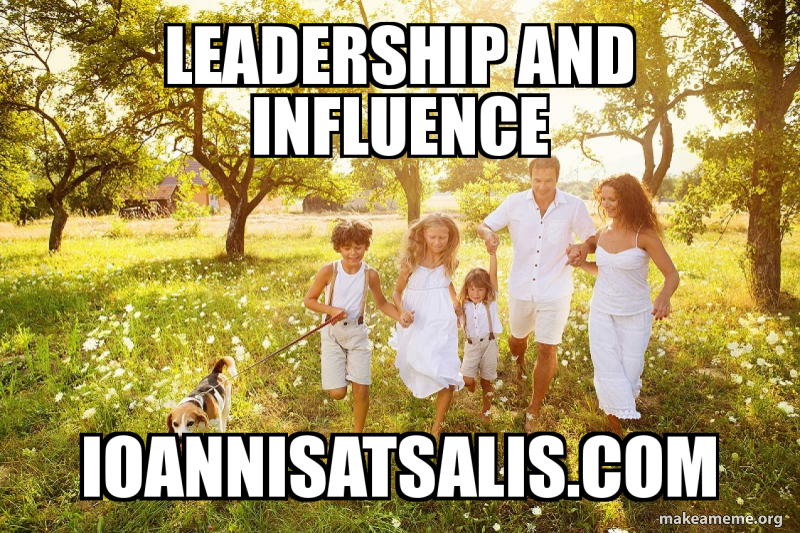 Leadership and Influence ioannisatsalis.com Meme Generator