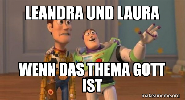 Leandra und Laura Wenn das Thema Gott ist - Buzz and Woody (Toy Story ...