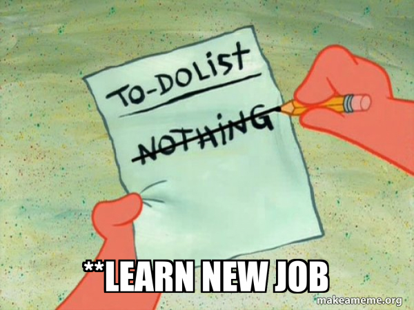 **learn new job - TO-DO List Meme Generator