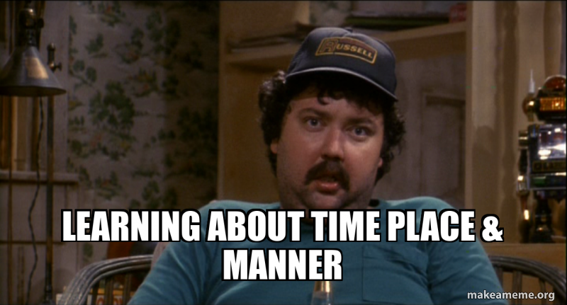 learning about time place & manner Meme Generator