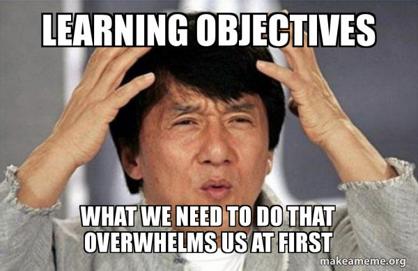 learning objectives what we need to do that overwhelms us at first ...