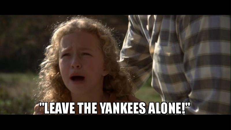 "leave the yankees alone!" Meme Generator