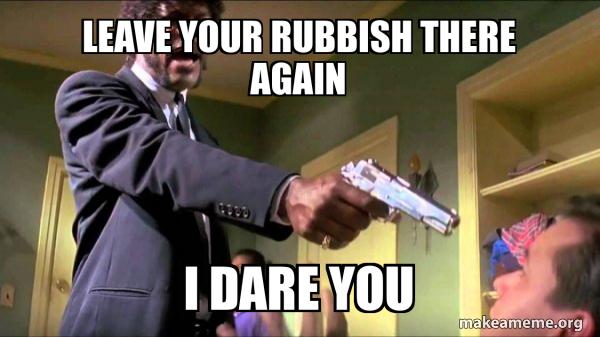 Leave your rubbish there again I dare you - Samuel L. Jackson Say What ...