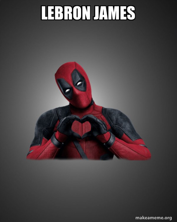 lebron james - Deadpool Heart Hands Meme Generator