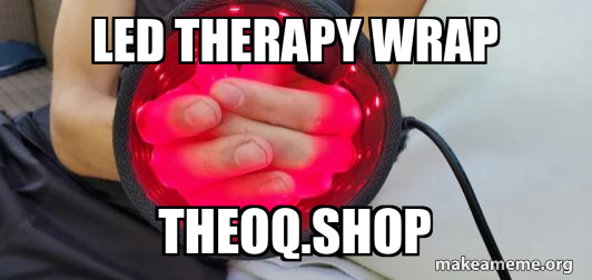 LED THERAPY WRAP theoq.shop Meme Generator