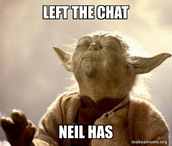 Left the Chat Neil Has - Yoda Smell Meme Generator