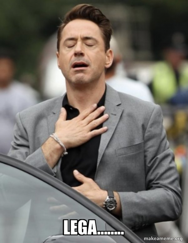 LEGA........ - Tony Stark Relief Meme Generator