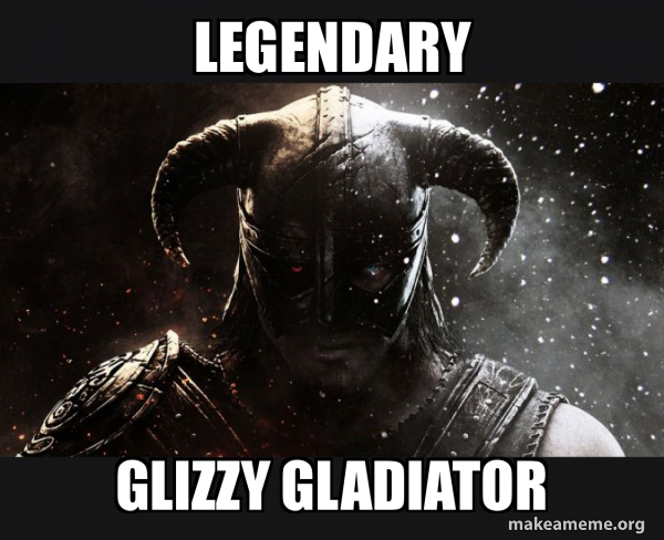 Legendary Glizzy gladiator - Skyrim Meme Generator