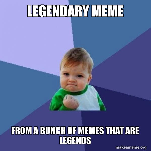 Legen Dary Memes Legendary Barney How I Met Your Mother It's