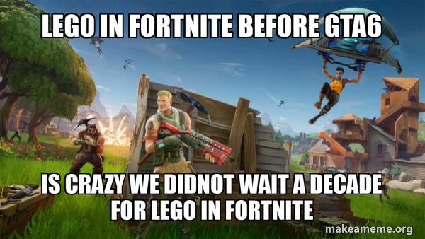 lego in fortnite before gta6 is crazy we didnot wait a decade for lego ...