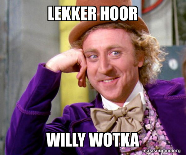 Lekker hoor Willy wotka - Willy Wonka Sarcasm Meme Meme Generator