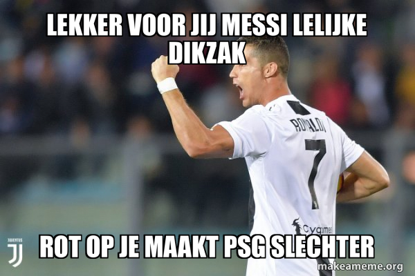 LEKKER VOOR JIJ MESSI LELIJKE DIKZAK ROT OP JE MAAKT PSG SLECHTER ...