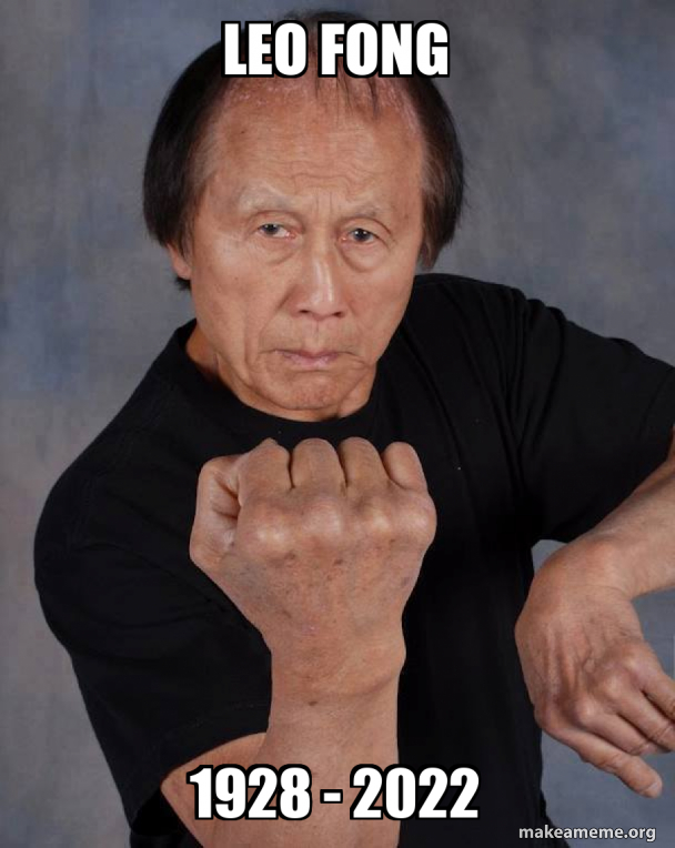 LEO FONG 1928 - 2022 Meme Generator